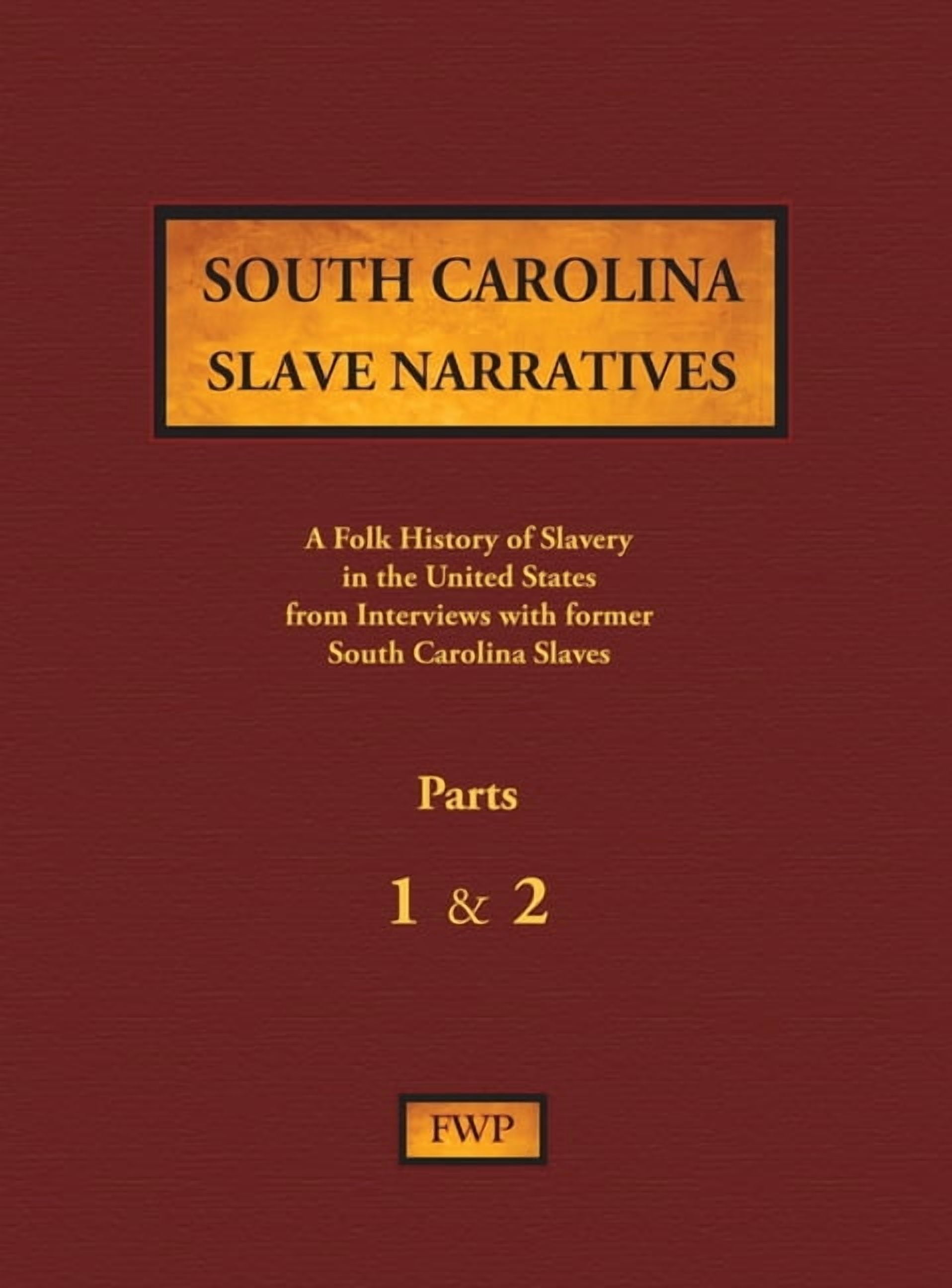 Fwp Slave Narratives South Carolina Slave Narratives - Parts 1 & 2: A ...
