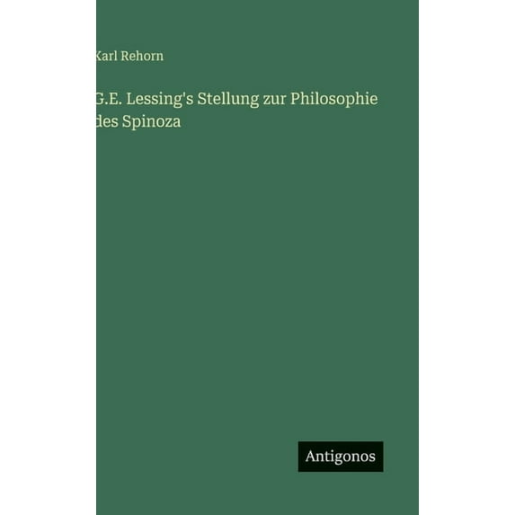 G.E. Lessing's Stellung zur Philosophie des Spinoza, (Hardcover) - Walmart.com