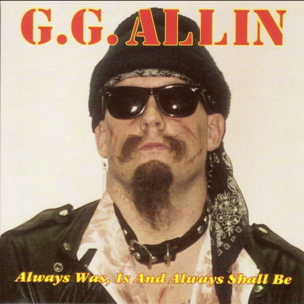 G.G. Allin - Always Is Was & Always Will Be - Music & Performance - CD ...