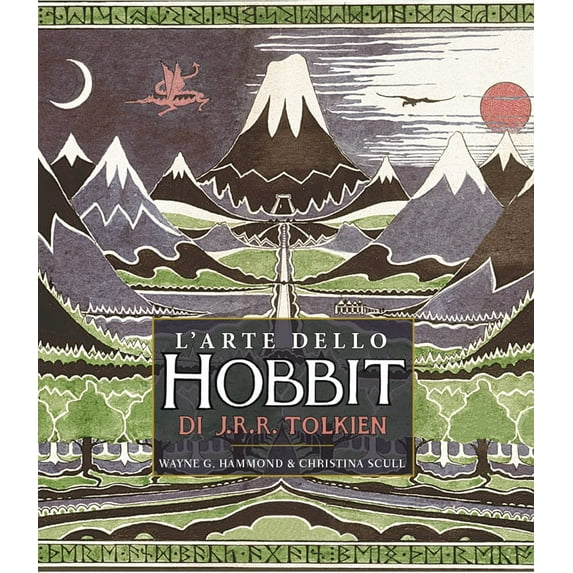 G. Hammond Wayne,Christina Scull,Ricc L'arte dello Hobbit di J. R. R ...