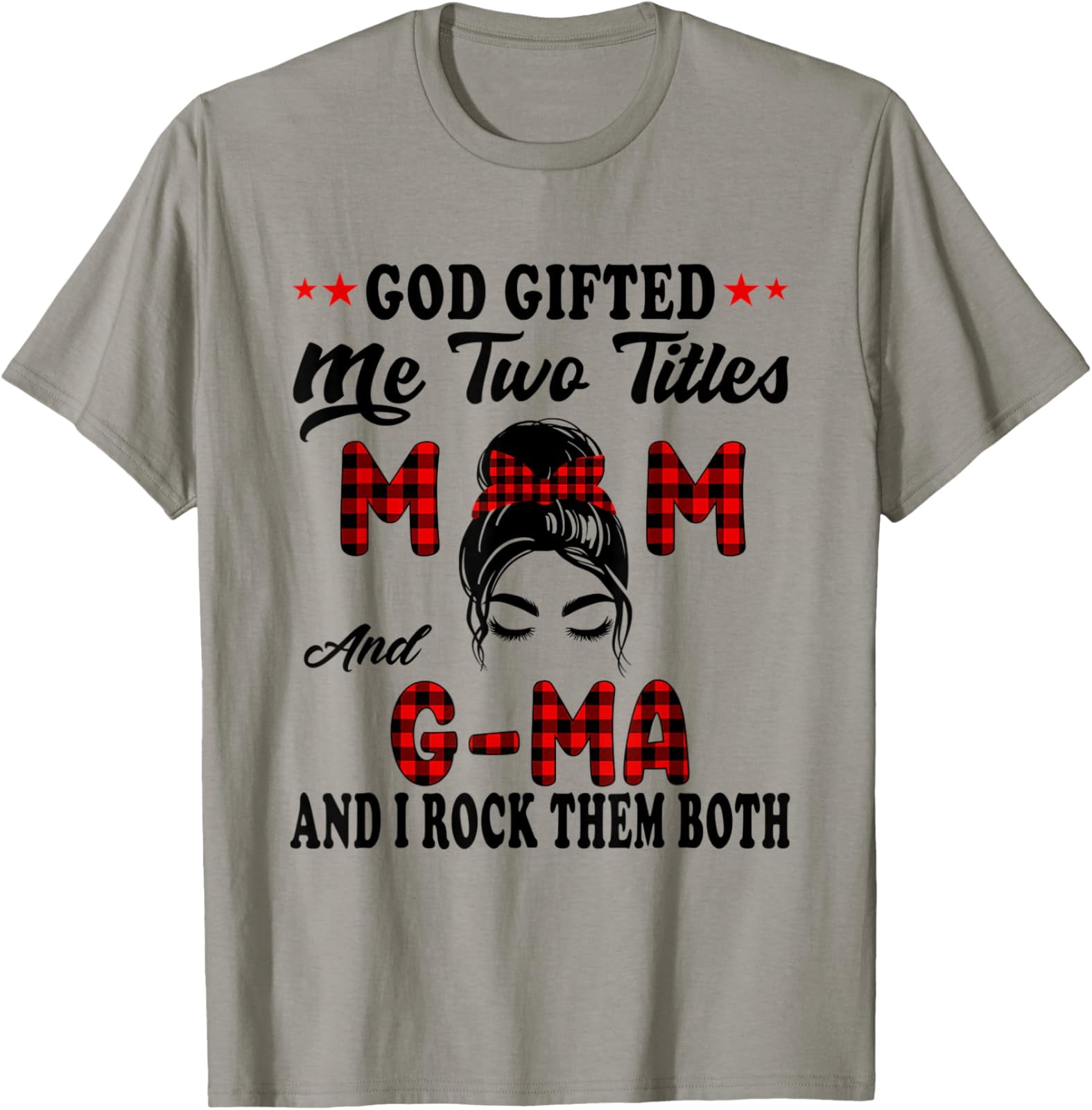 G-Ma Mom God Ed Me Two Titles Mom And Grandma T-Shirt Unisex Full Size ...