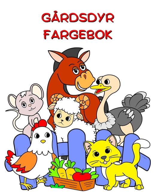 Gårdsdyr Fargebok: Store illustrasjoner, morsomme dyr å fargelegge for barn i alderen 2 ...