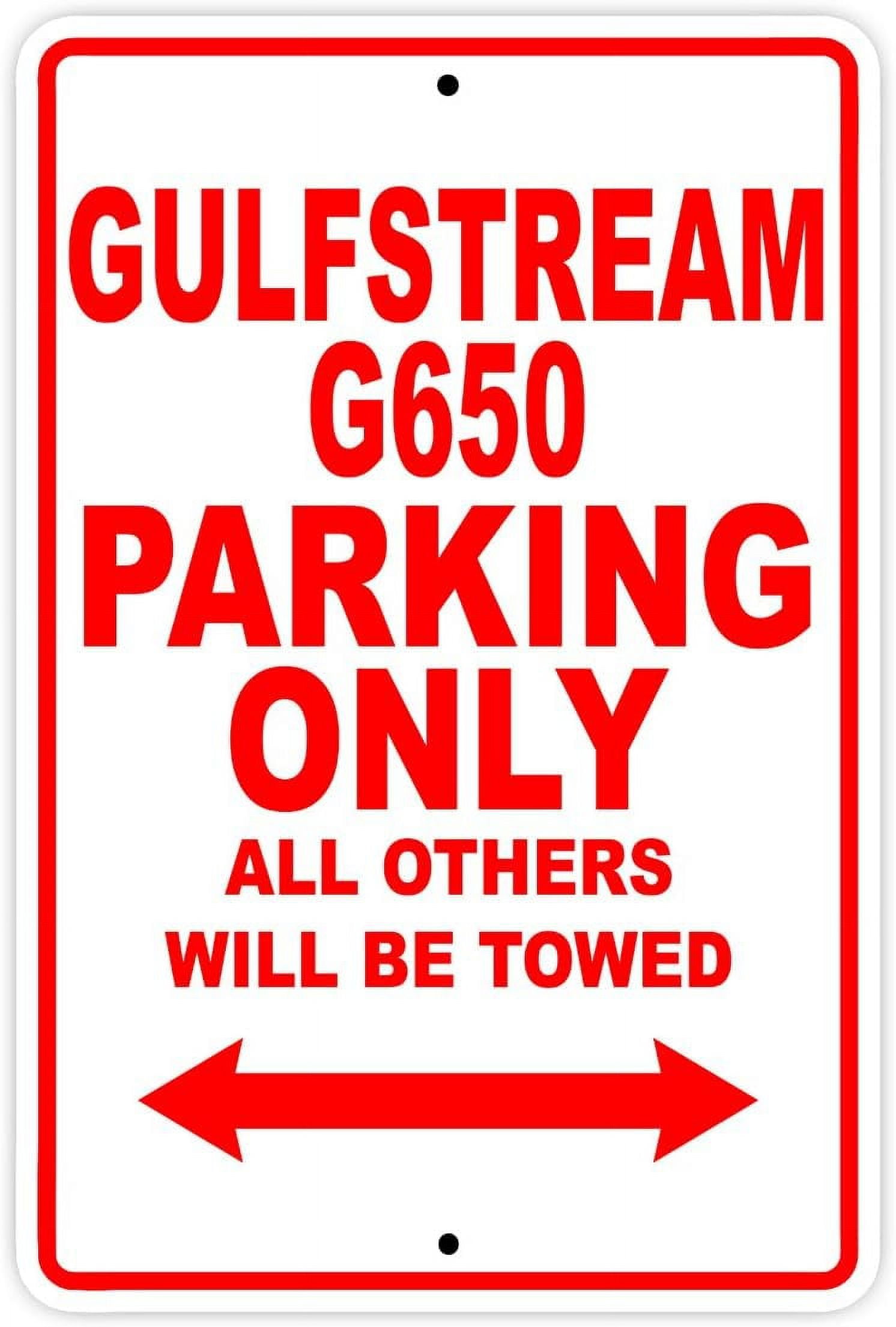 G650 Parking All Others Will Be Towed Plane Jet Aircraft Novelty Garage ...