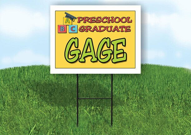 GAGE PRESCHOOL GRADUATE 18 in x 24 in Yard Sign Road Sign with Stand ...