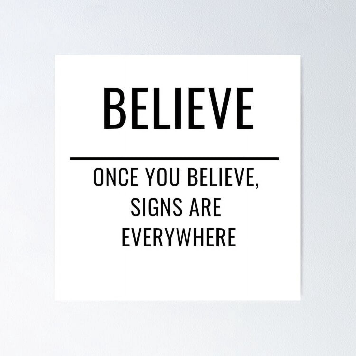 GALATHI Believe - One you believe, signs are everywhere UNFRAMED Poster ...