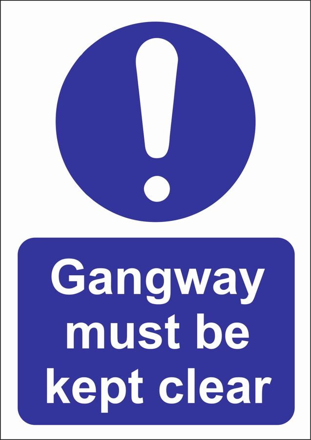 GANGWAY MUST BE KEPT CLEAR Metal Aluminum Sign OR FOAMEX SITE SAFETY ...