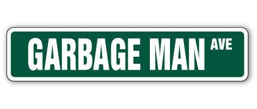 GARBAGE MAN Street Sign trash truck signs funny sanitation | Indoor ...