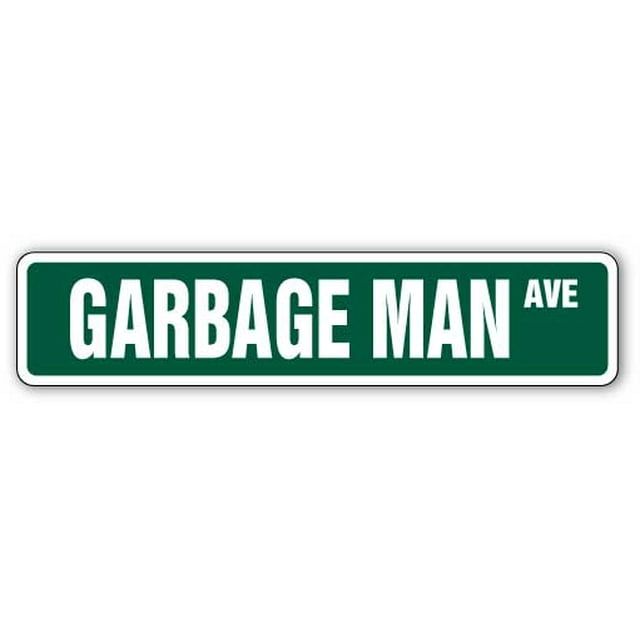 GARBAGE MAN Street Sign trash truck signs funny sanitation | Indoor ...