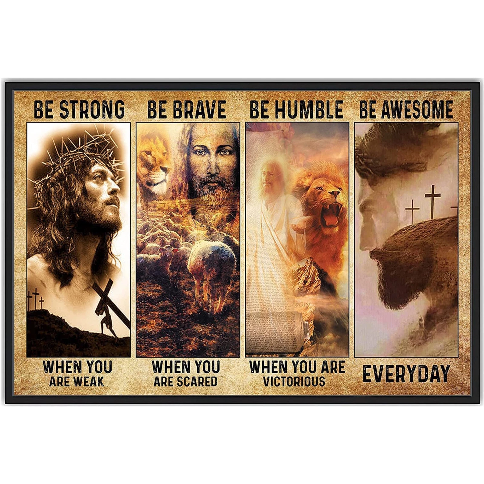 GATEGOO Poster Be Strong When You Are Weak Be Brave Be Humble Poster ...