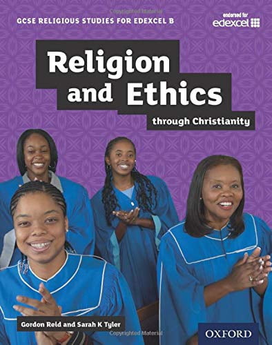 GCSE Religious Studies for Edexcel B: Religion and Ethics thr Gordon ...