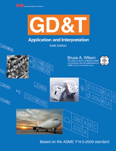 GD&T : Application and Interpretation (Edition 6) (Paperback) - Walmart.com