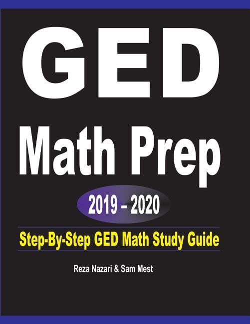 GED Math Prep 2019 - 2020: Step-By-Step GED Math Study Guide (Paperback ...