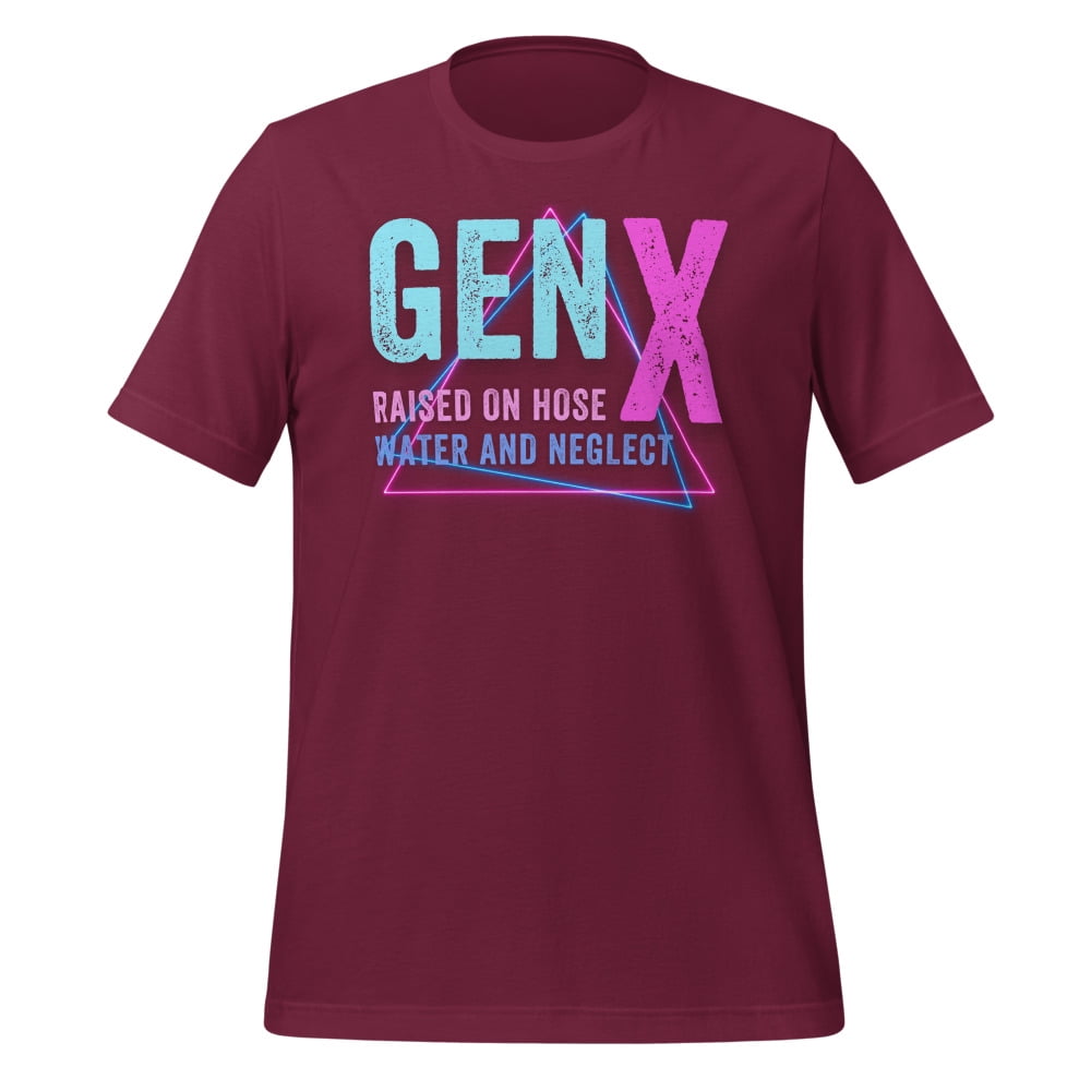 GEN X Raised On Hose Water And Neglect Shirt, Unisex, Funny Gen X Meme ...