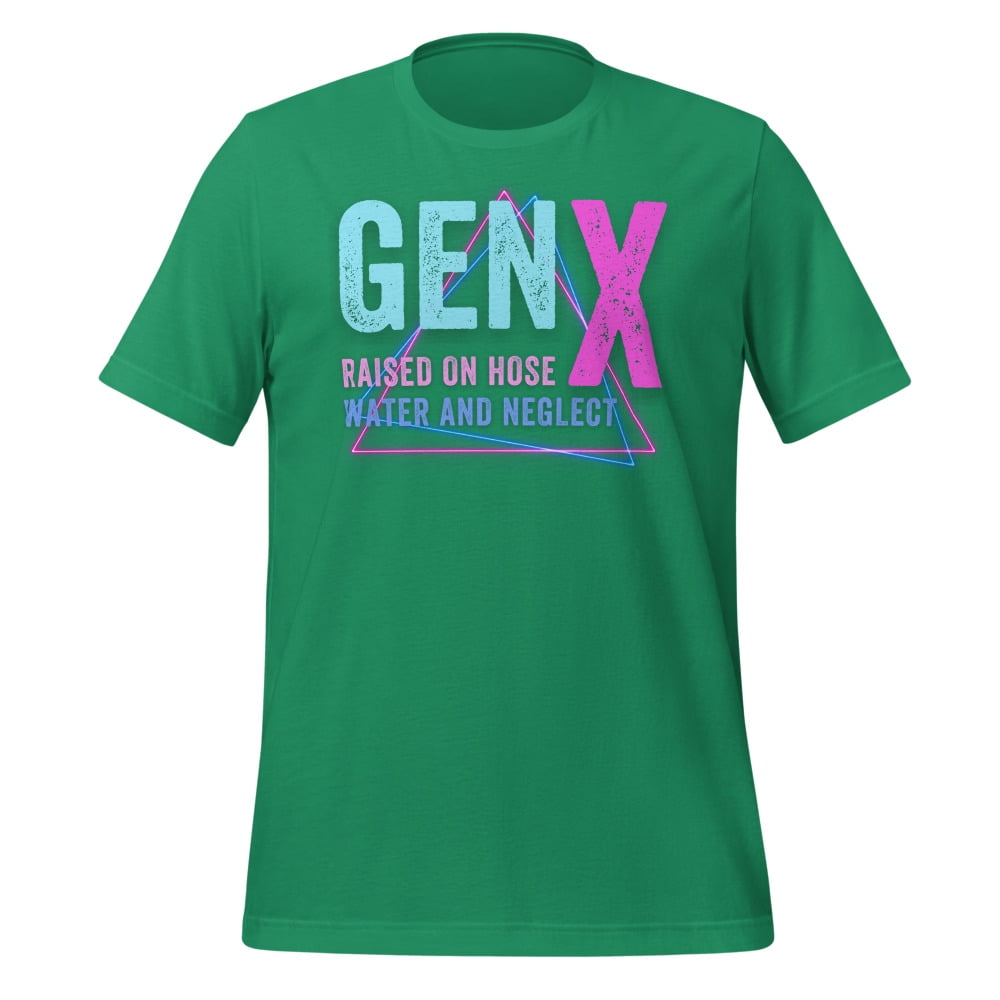 GEN X Raised On Hose Water And Neglect Shirt, Unisex, Funny Gen X Meme ...