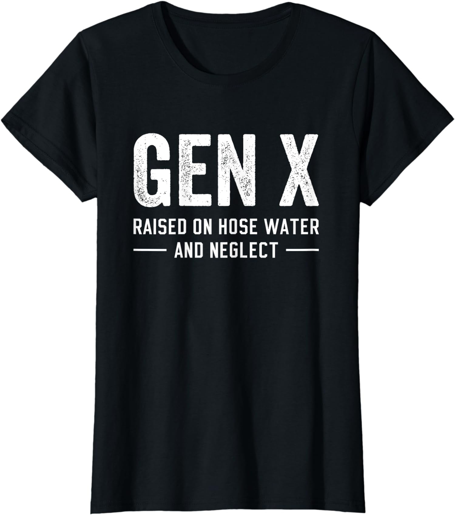 GEN X Raised on Hose Water and Neglect - Funny Nostalgic Humor for the ...
