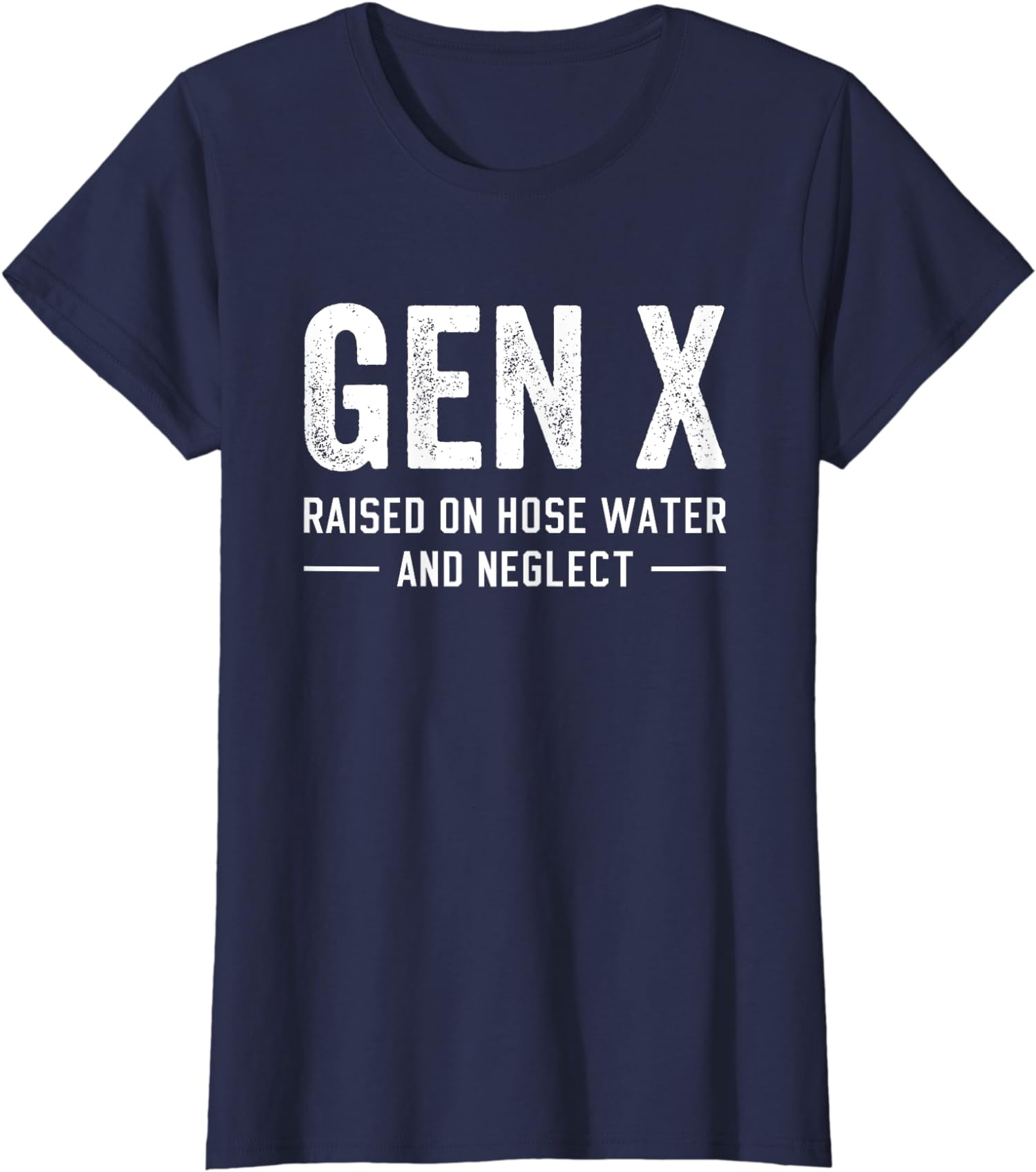 GEN X Raised on Hose Water and Neglect - Funny Nostalgic Humor for the ...