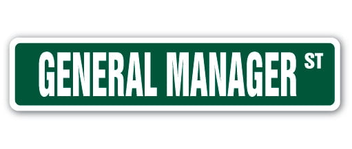 GENERAL MANAGER Street Sign manage ceo president vice coo | Indoor ...