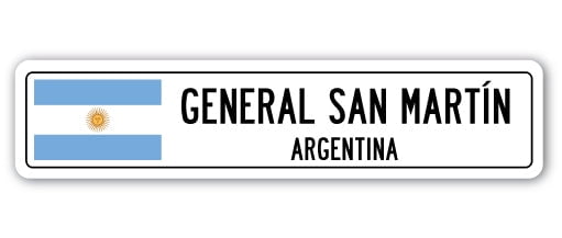 GENERAL SAN MARTON ARGENTINA Street Sign Argentinian flag city country ...