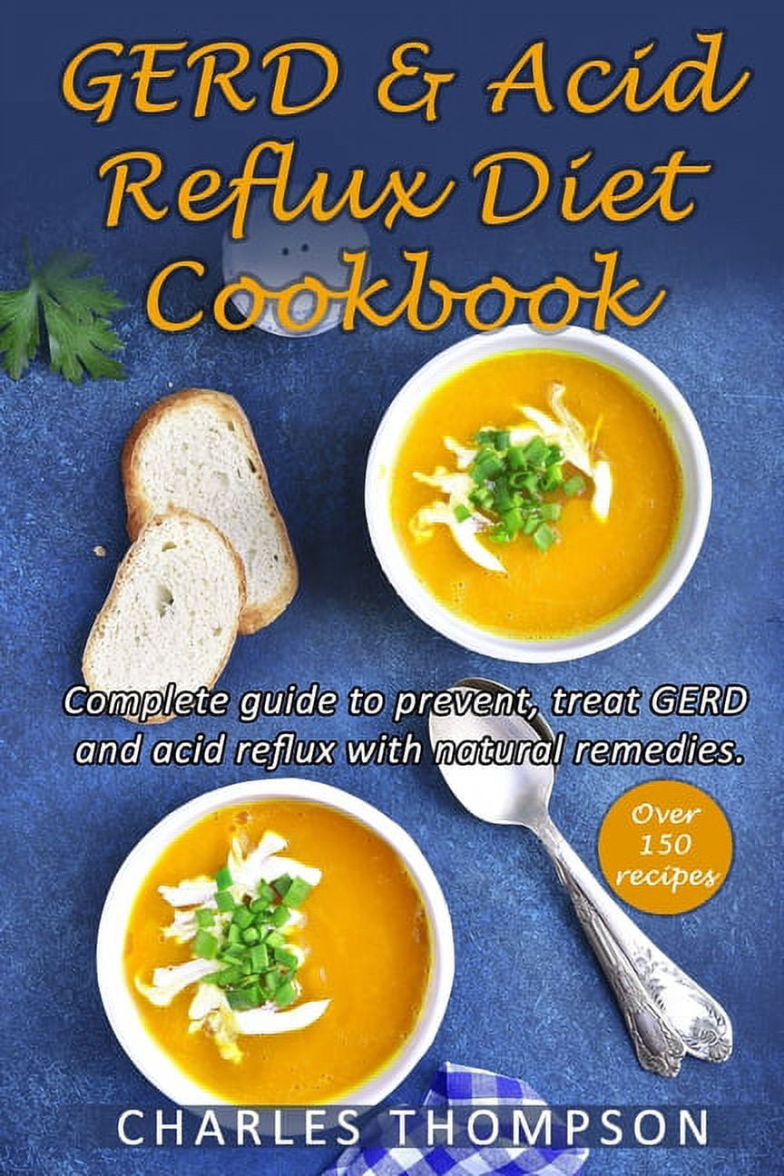 GERD & Acid Reflux Diet Cookbook: Complete guide on GERD, acid reflux, and gastritis with ...