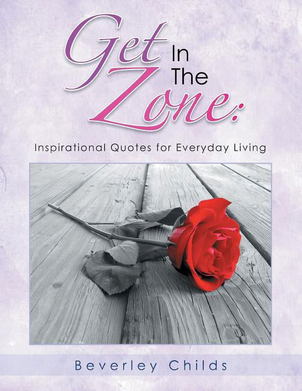 Get in the Zone: Inspirational Quotes For Everyday Living - Walmart.com