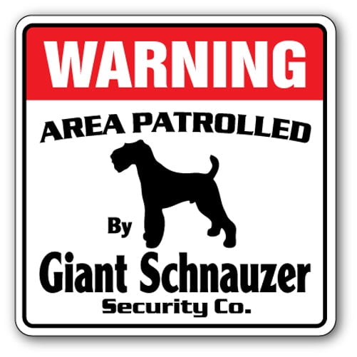 GIANT SCHNAUZER Security Sign Area Patrolled pet guard warning dog ...