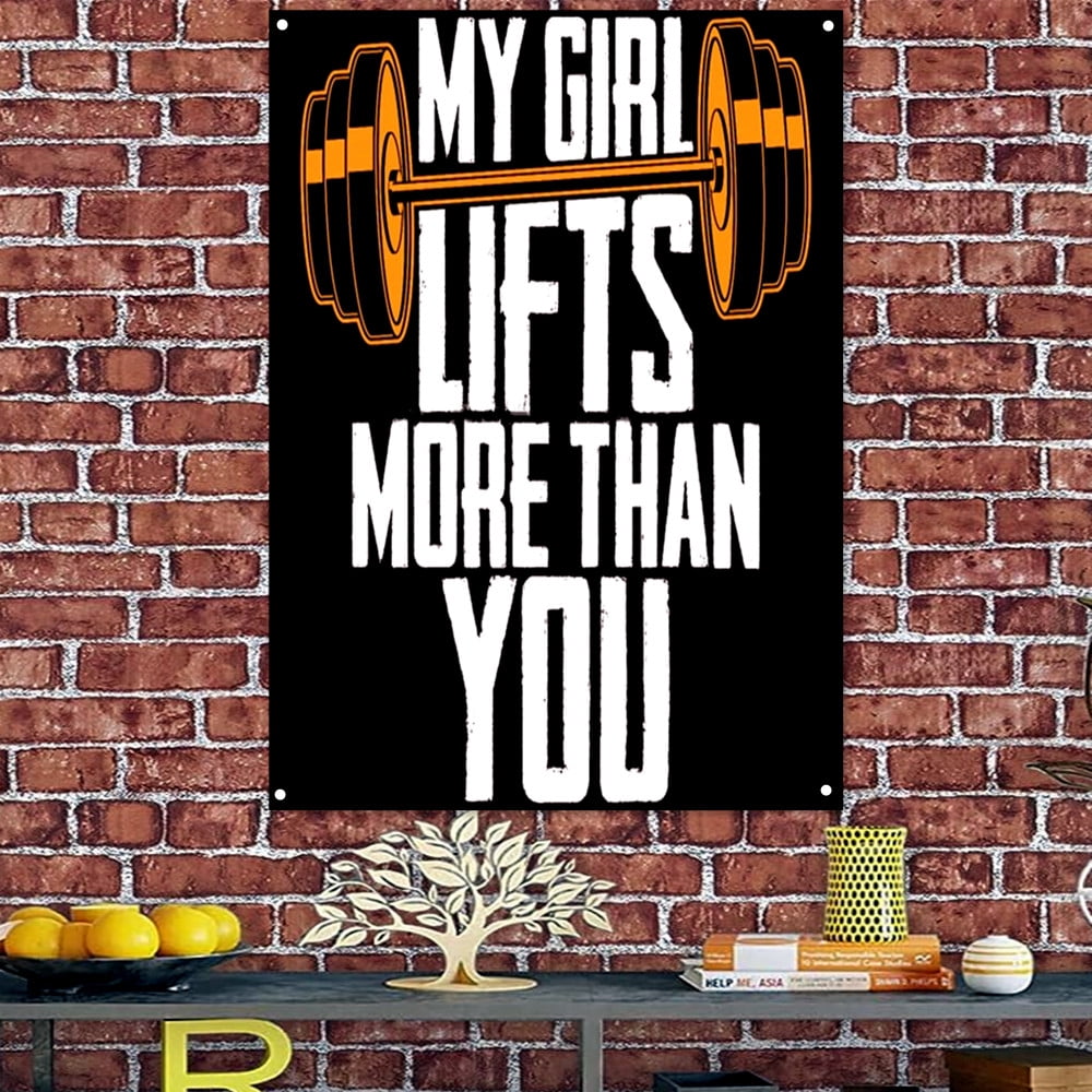 MY GIRL LIFTS MORE THAN YOU - Add Inspiration to Your Workout Space ...