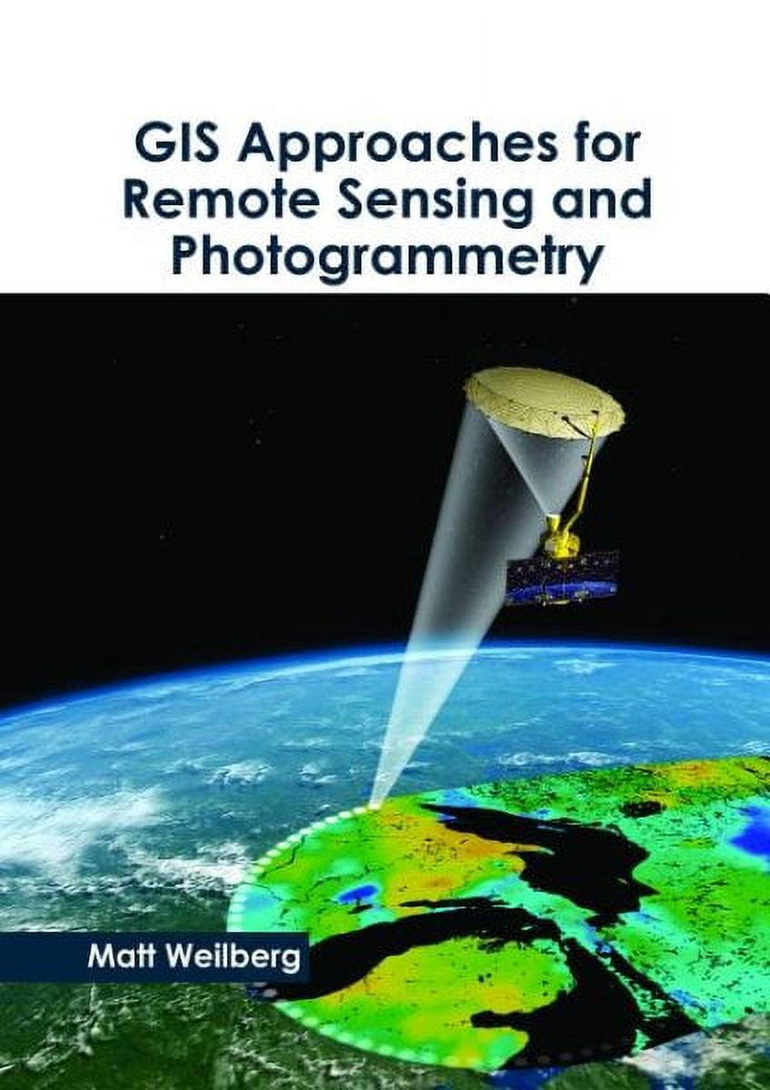GIS Approaches for Remote Sensing and Photogrammetry - Walmart.com