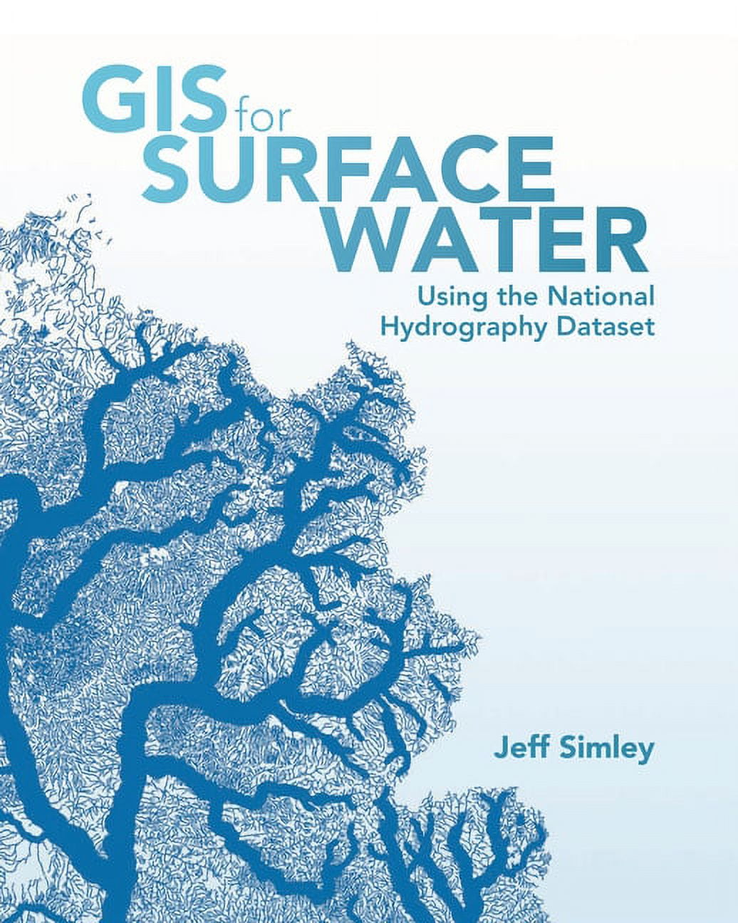 GIS for Surface Water: Using the National Hydrography Dataset ...