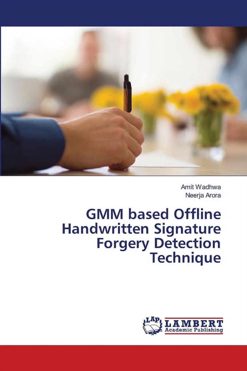 Gmm Based Offline Handwritten Signature Forgery Detection Technique Paperback