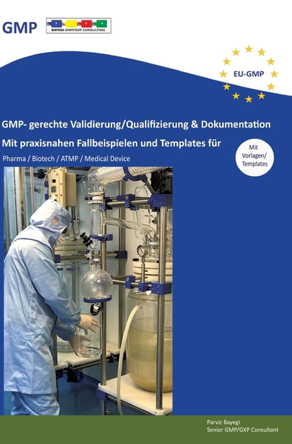 GMP- gerechte Validierung/Qualifizierung & Dokumentation: Mit ...