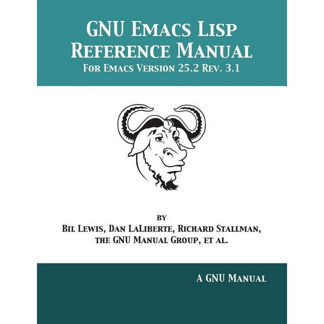 GNU Emacs Lisp Reference Manual: For Emacs Version 25.2 Rev. 3.1 (Paperback) - Walmart.com