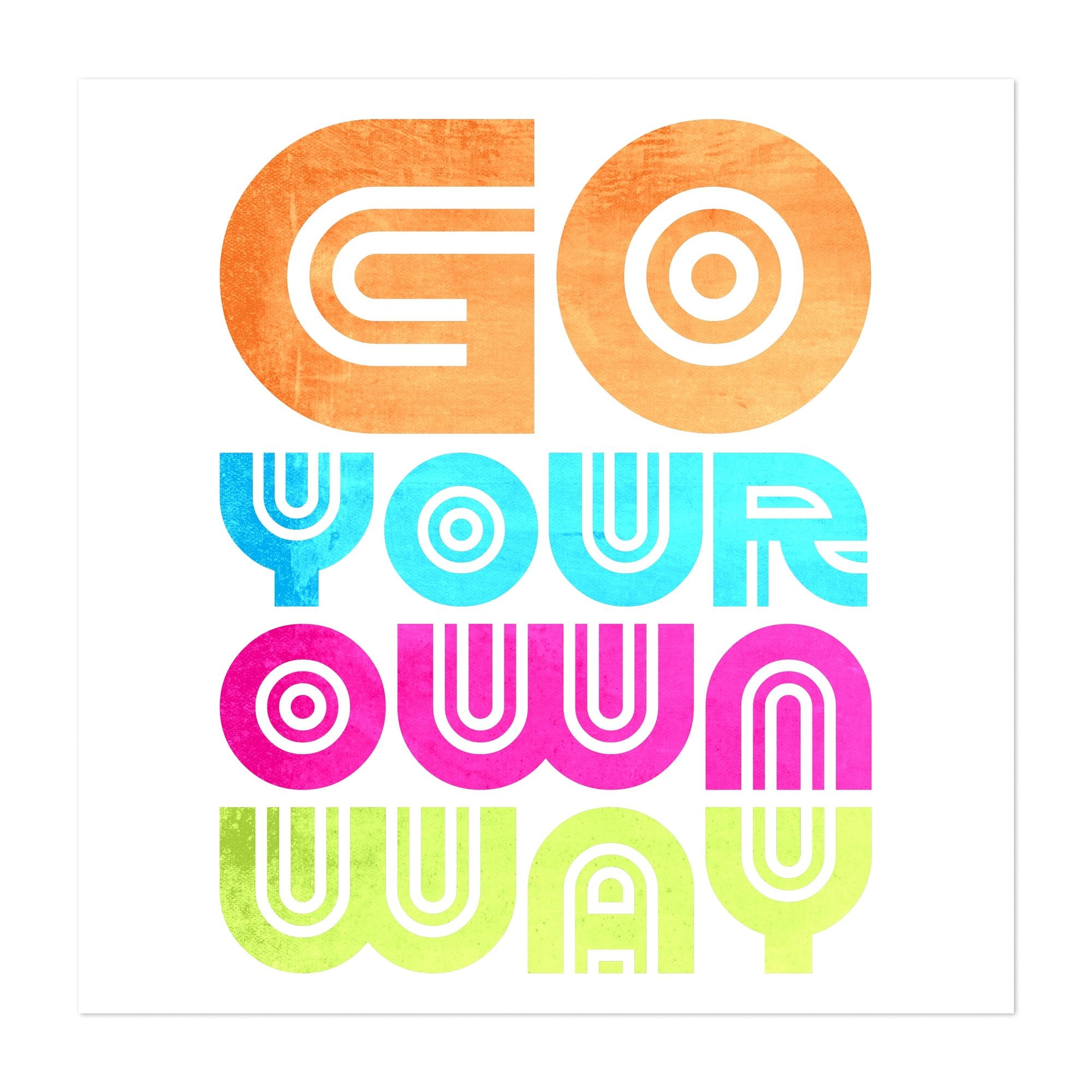 GO YOUR OWN WAY - Typography Quote Motivational Inspirational Retro ...