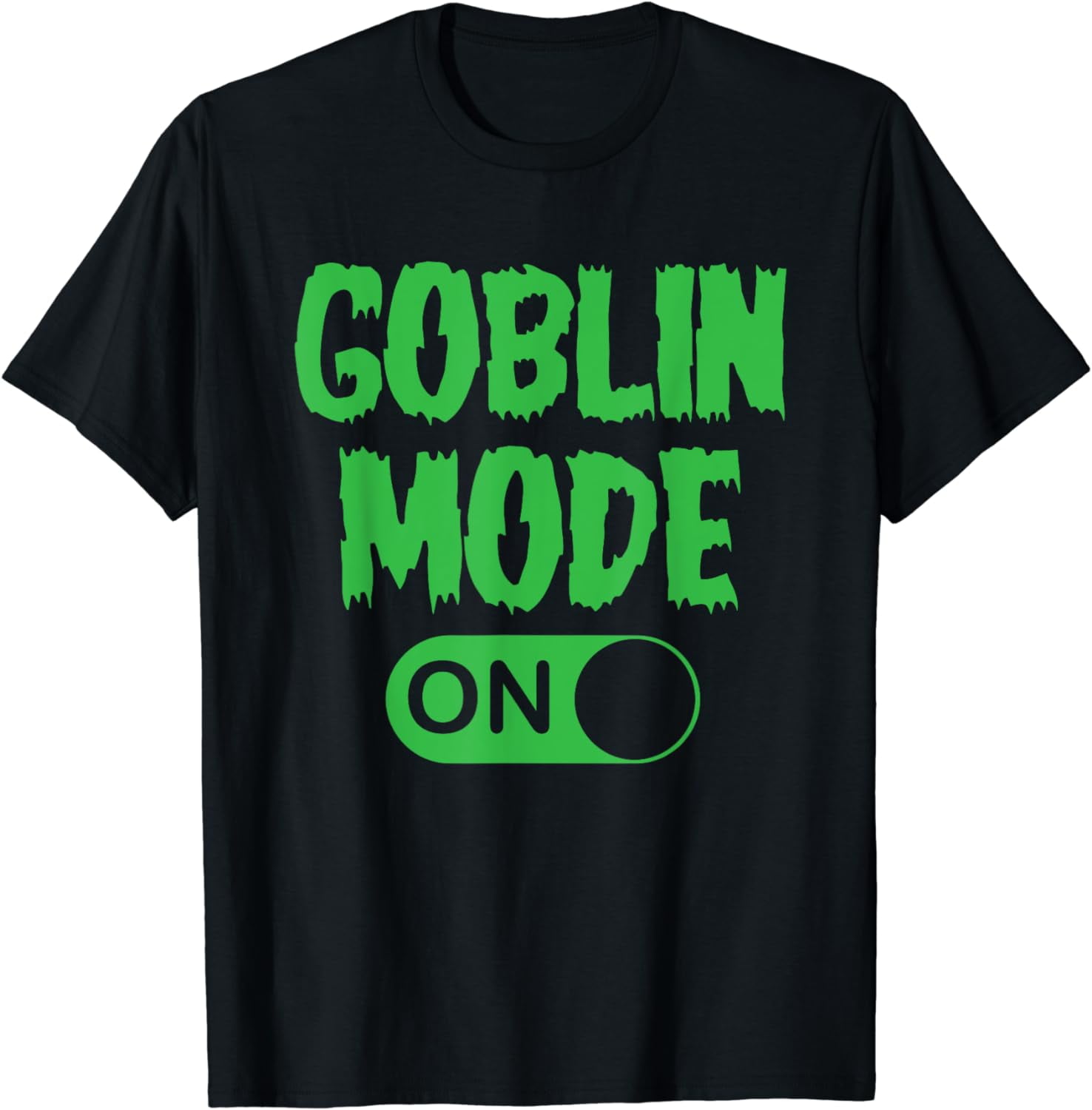 GOBLIN MODE ON T-Shirt - Walmart.com