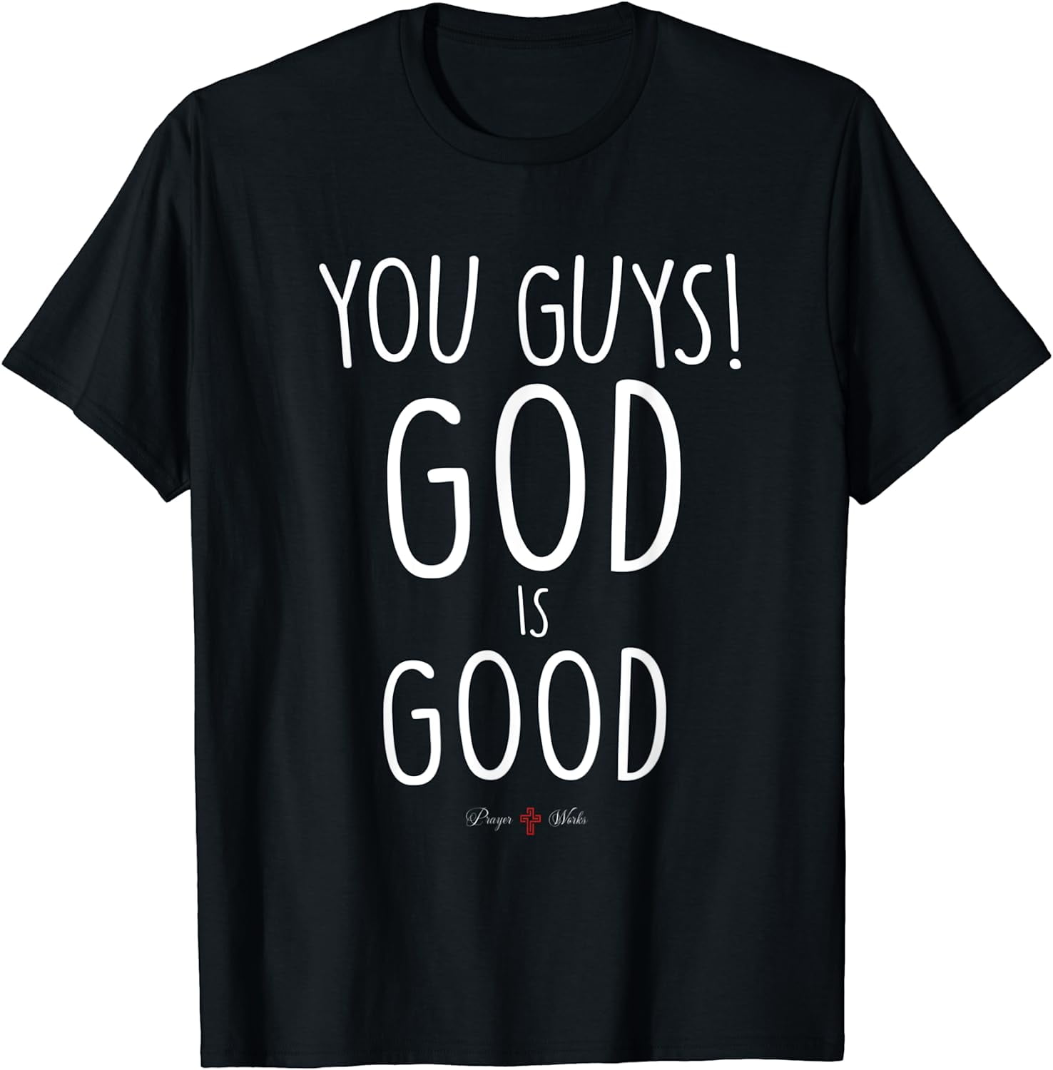 God Is Good T Shirt