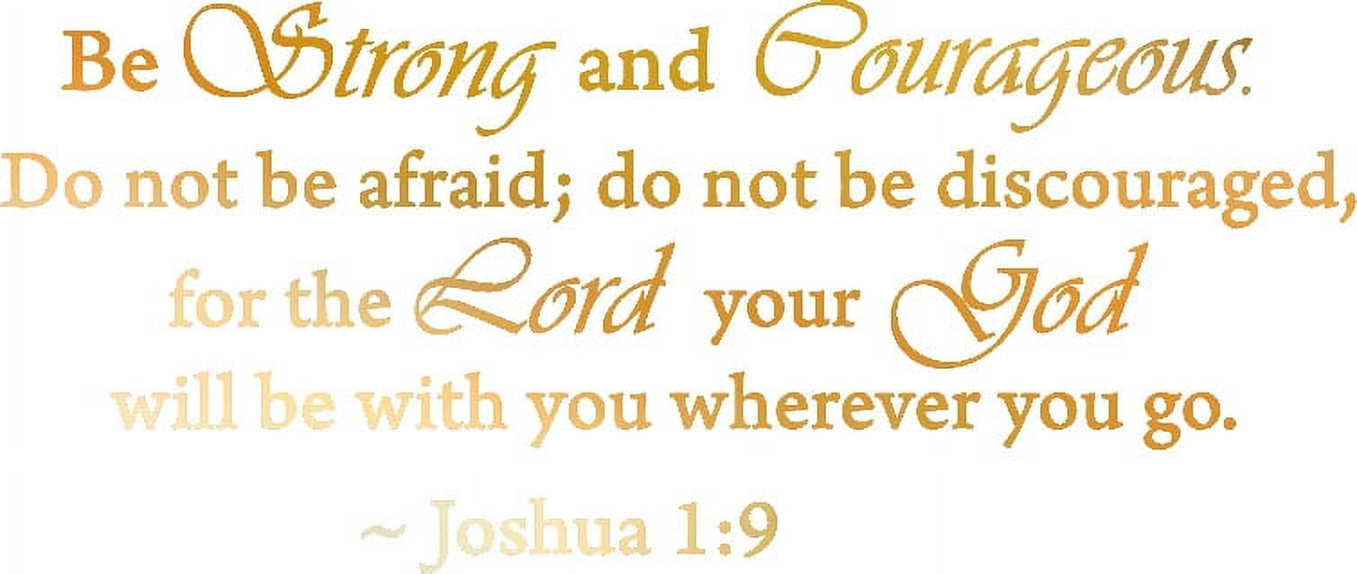 GOLD(CHROME MIRROR) 10" x 22" Be Strong and Courageous Do Not Be Afraid ...