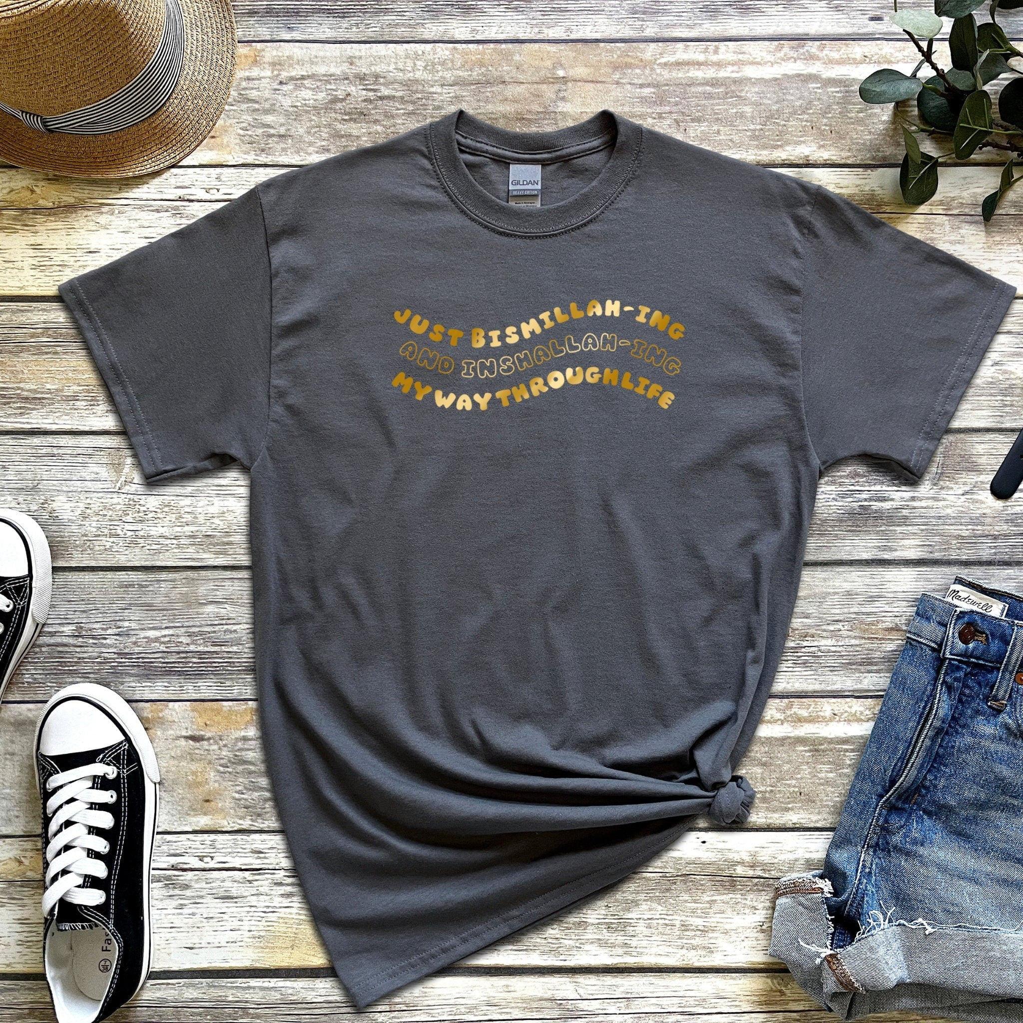 GOLD Just Bismillahing and Inshallahing My Way Through Life T-Shirt ...