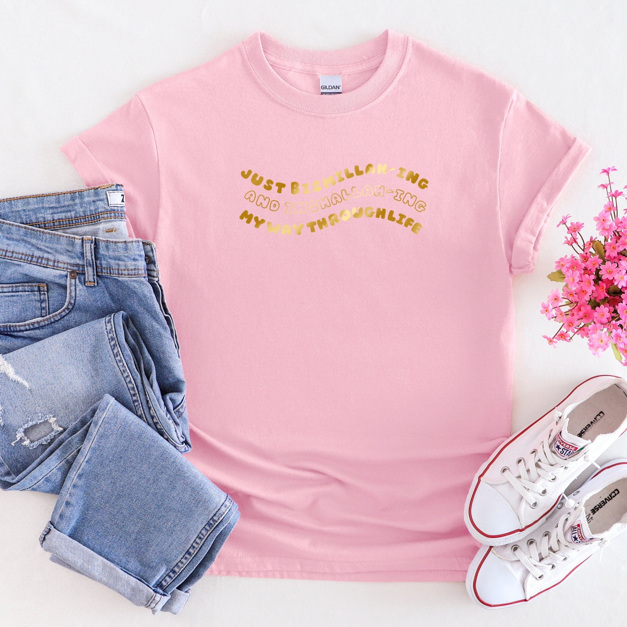 GOLD Just Bismillahing and Inshallahing My Way Through Life T-Shirt ...