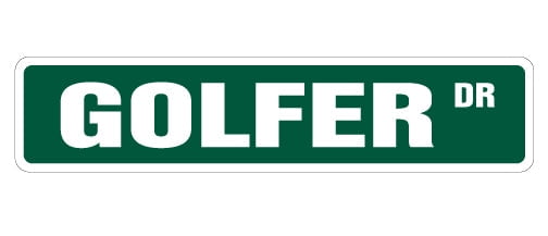 GOLFER Street Sign golf golfing golfers signs play | Indoor/Outdoor ...