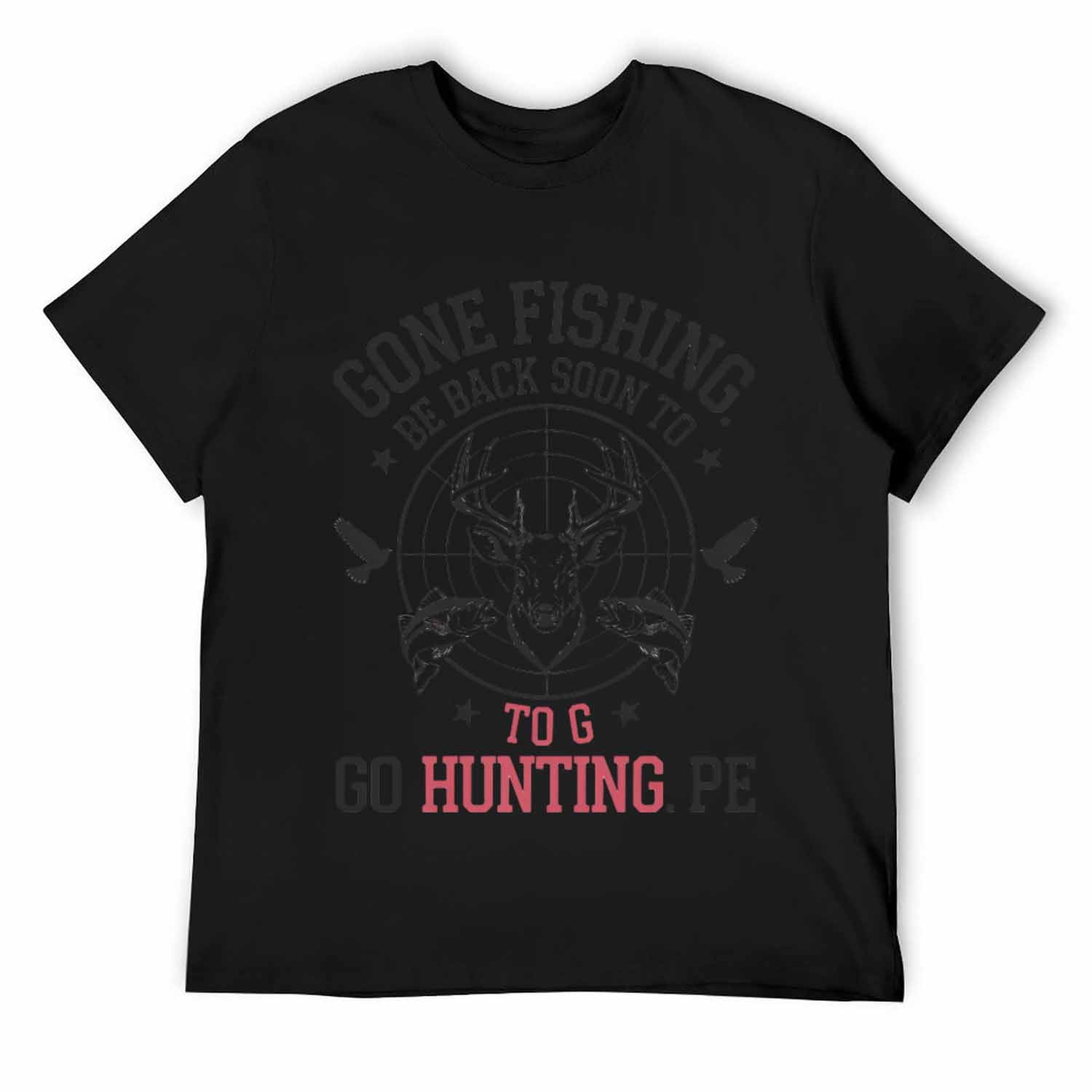 GONE FISHING BE BACK SOON 'TO GO HUNTINGtshirt design Deer Teacher ...