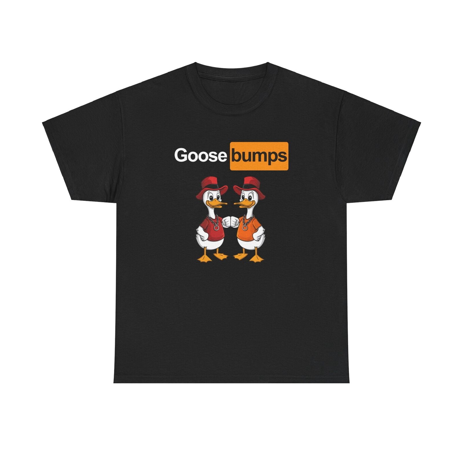 GOOSE BUMPS Pun Fist Parody Funny Comical Humor Gag Gift Tee T-shirt ...