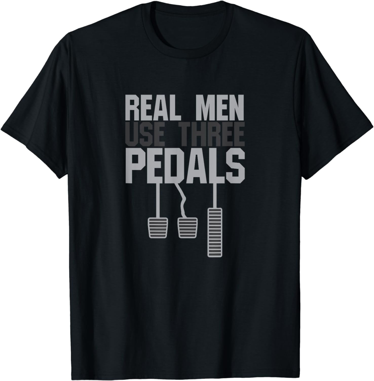 GOSMITH Funny Car Guy Gift - Real Men Use Three Pedals T-Shirt black - Walmart.com