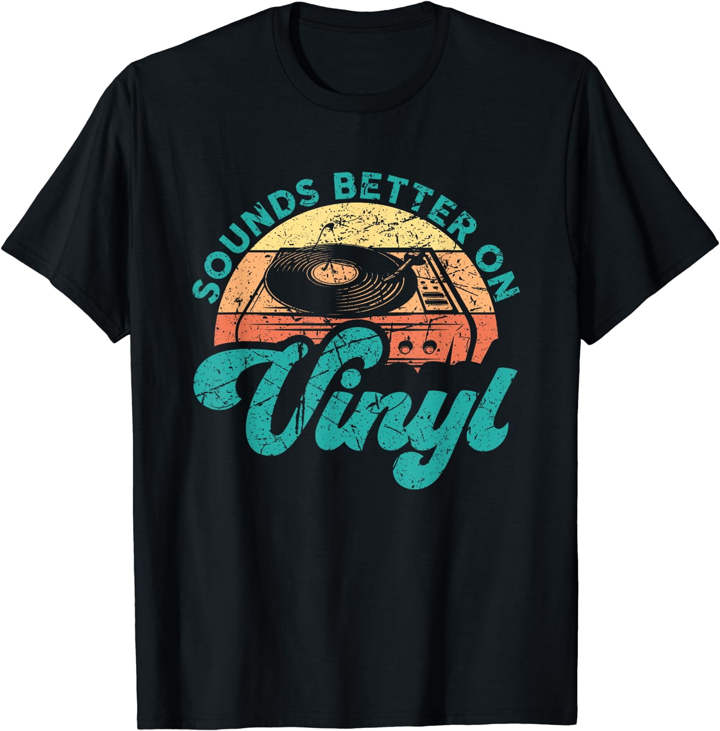 Leisuo Funny Vinyl Record Quotes Sounds Better On Vinyl T-Shirt 157699 ...
