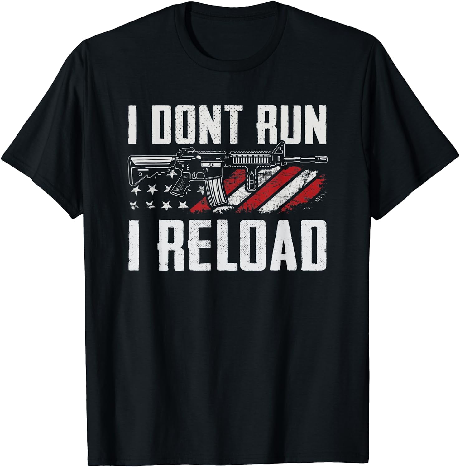 GOSMITH I Don't Run I Reload - USA Flag Pro Armeds Funny Armed Joke T ...