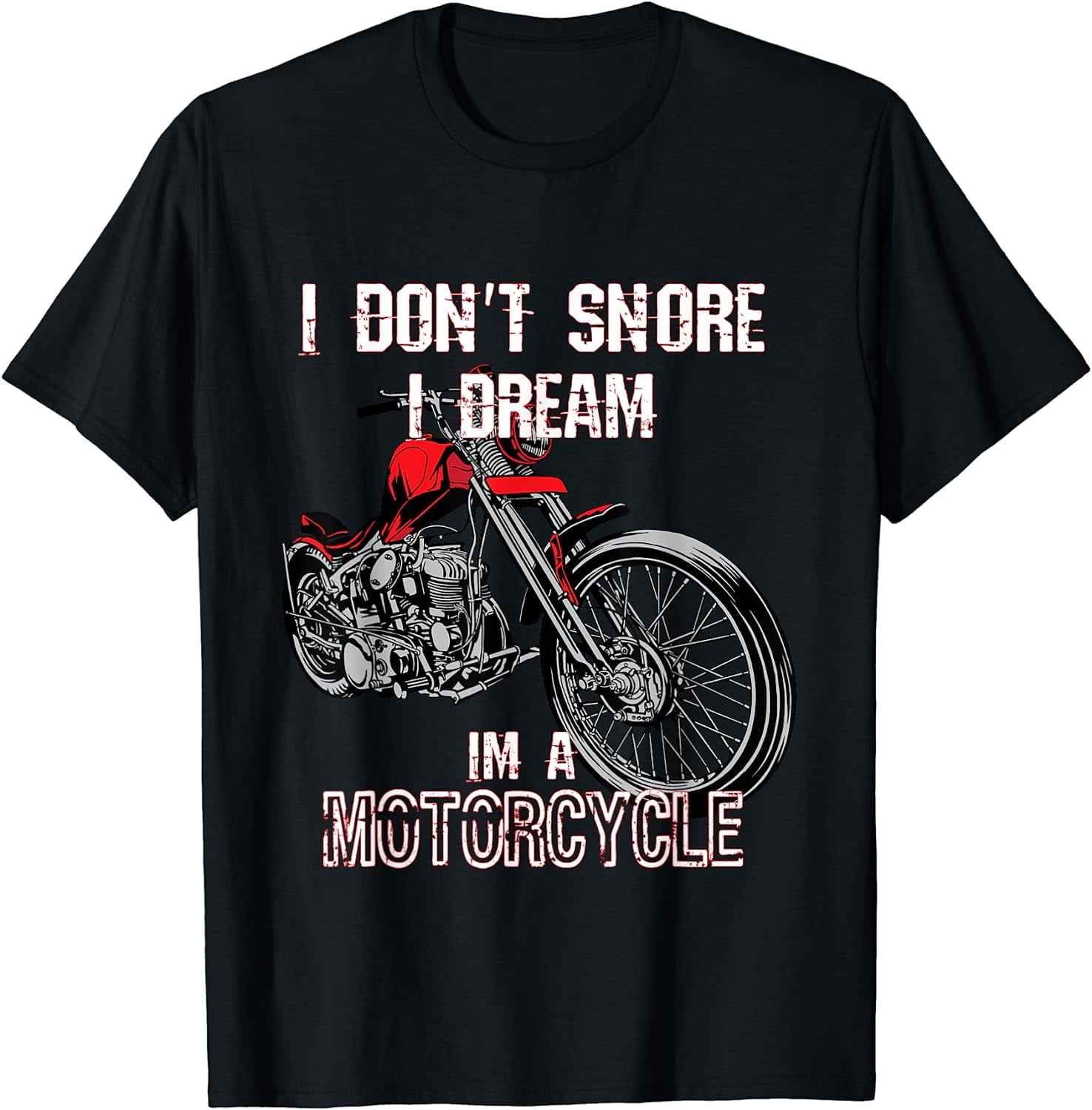 GOSMITH I Don't Snore I Dream I'm a Motorcycle T-Shirt 146901-black ...