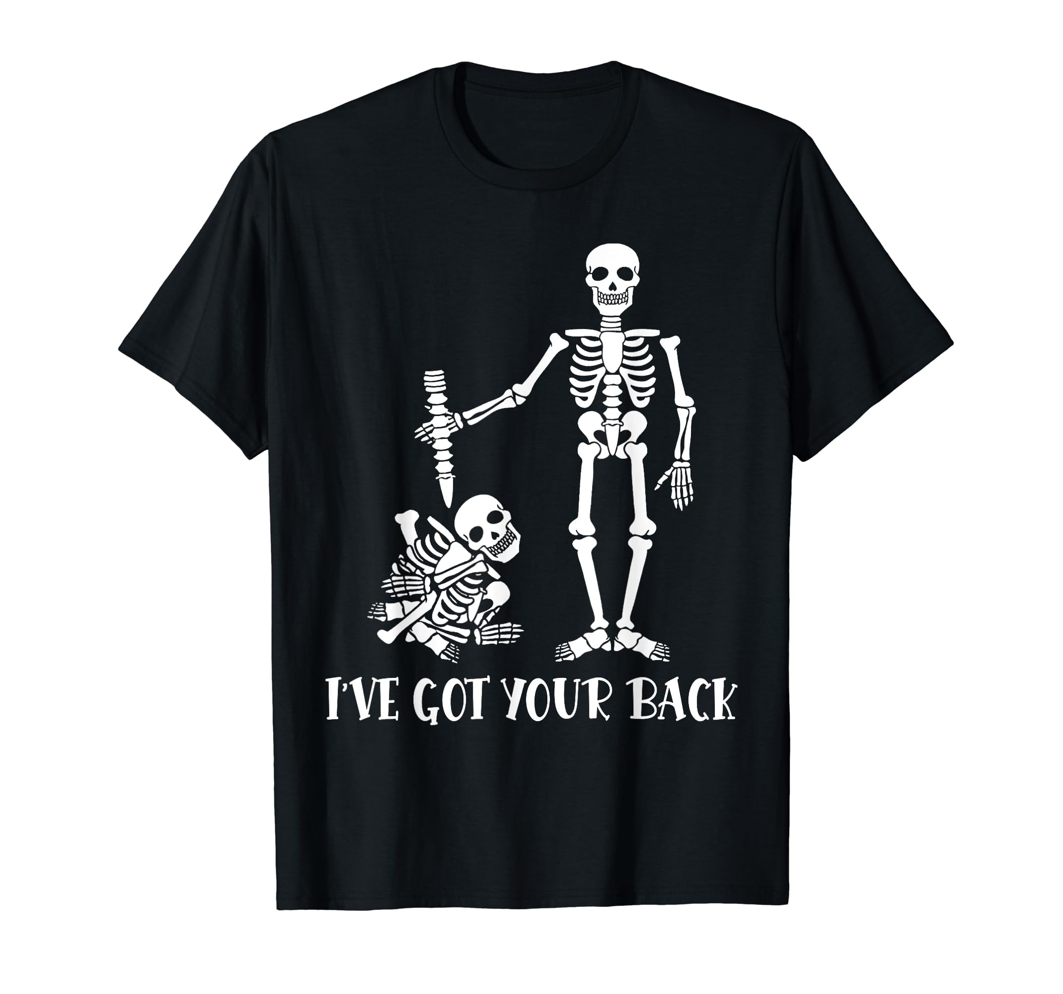 GOSMITH I've Got Your Back Skeleton Funny T-Shirt Classic Fit Round ...