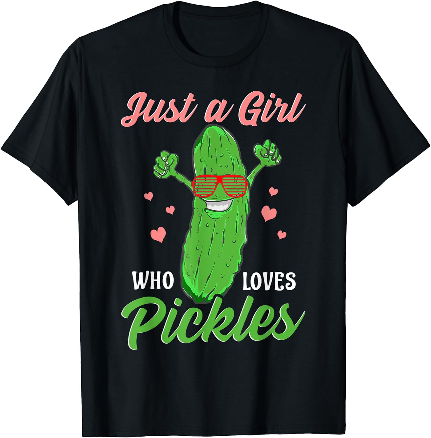 GOSMITH Just A Girl Who Pickles Cute Pickle Food Party T-Shirt 96690-black - Walmart.com