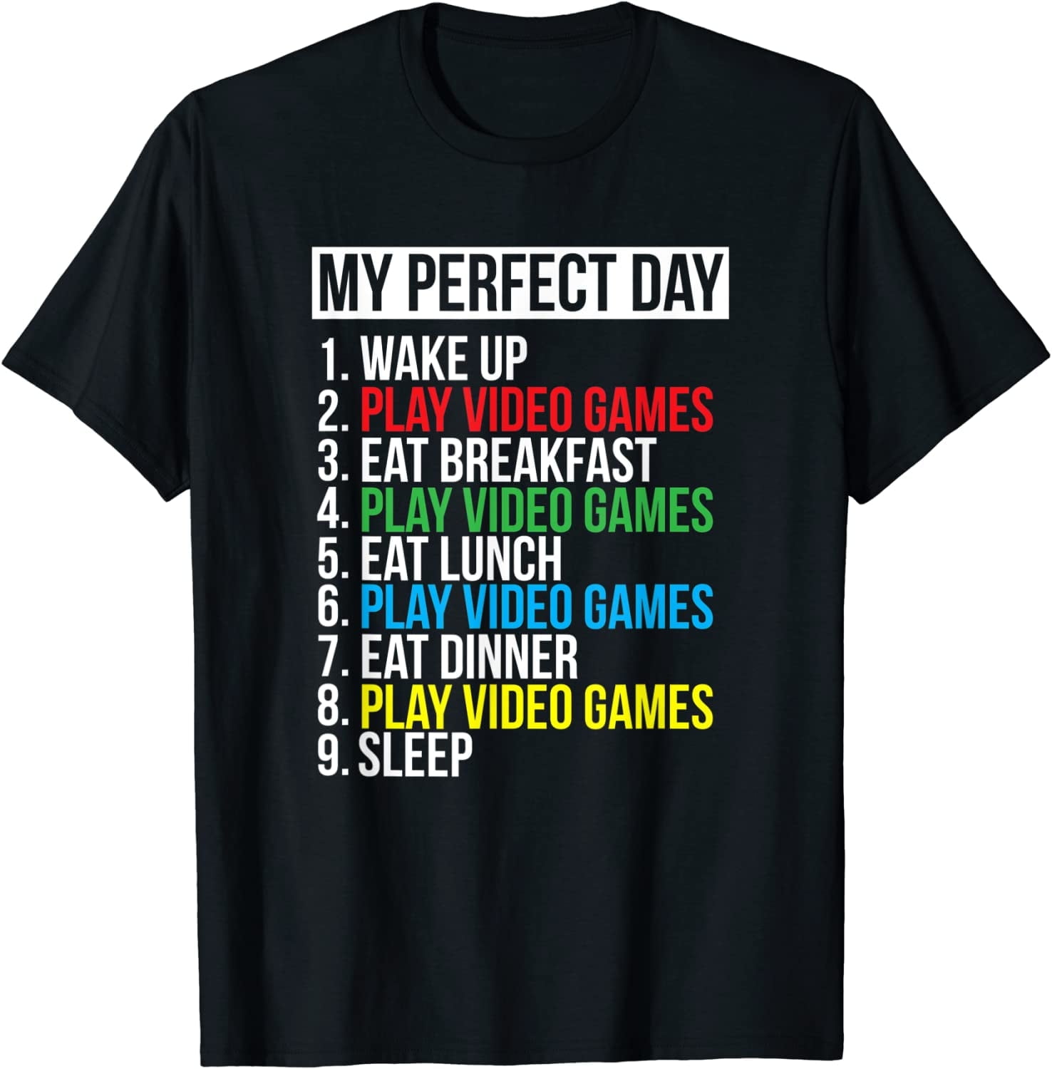 GOSMITH My Perfect Day Video Games Funny Cool Gamer T-Shirt Black Tee ...