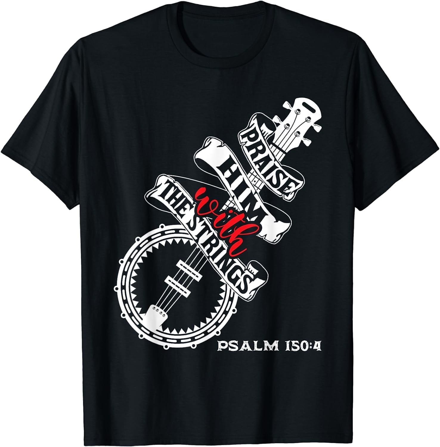 GOSMITH Praise Him With The Strings - Banjo Player Bluegrass T-Shirt ...