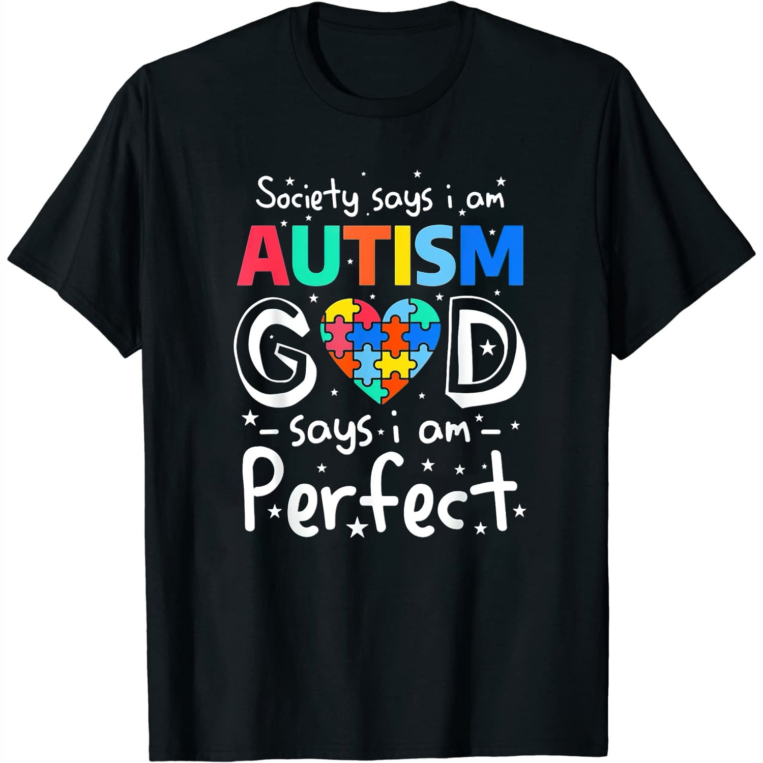 GOSMITH Society Says I'm Autistic God Says I Am Perfect Autism T-Shirt ...