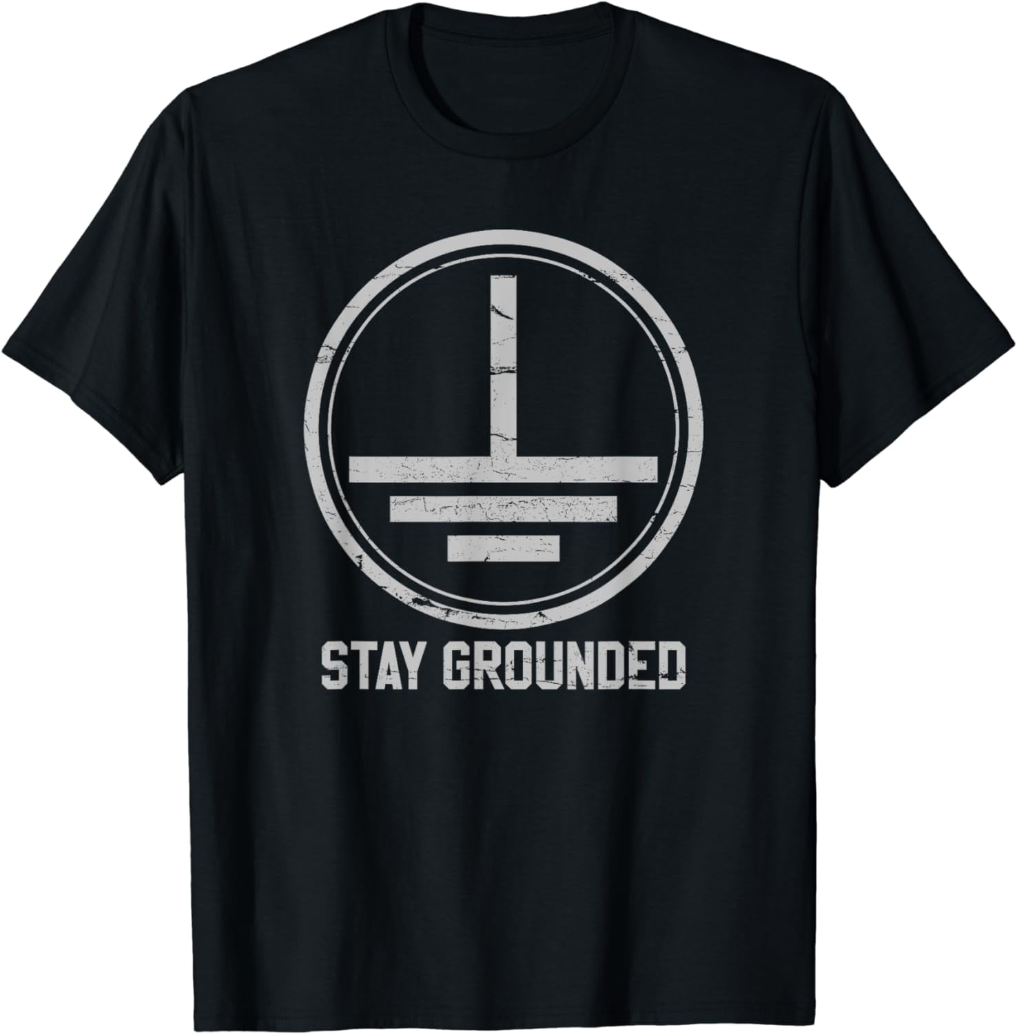 GOSMITH T-Shirt - Stay Grounded Funny Nerd Engineer Gift black ...